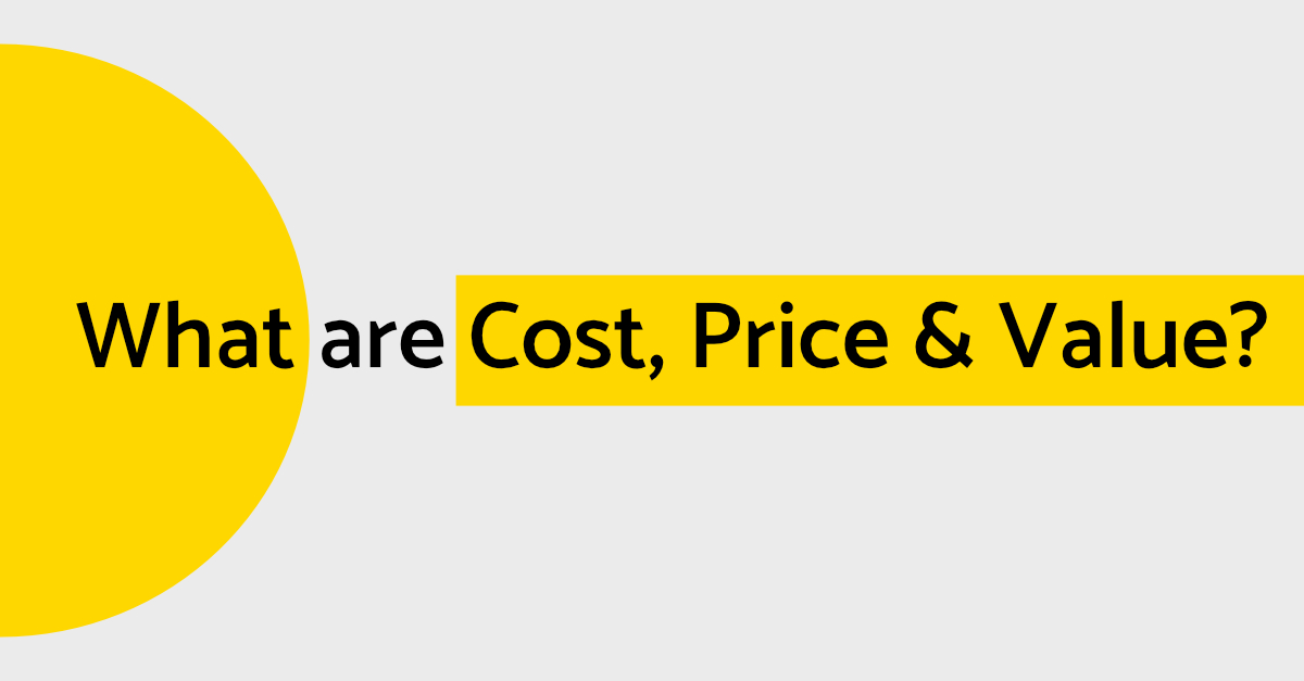 What are Cost, Price & Value? | Josh Long